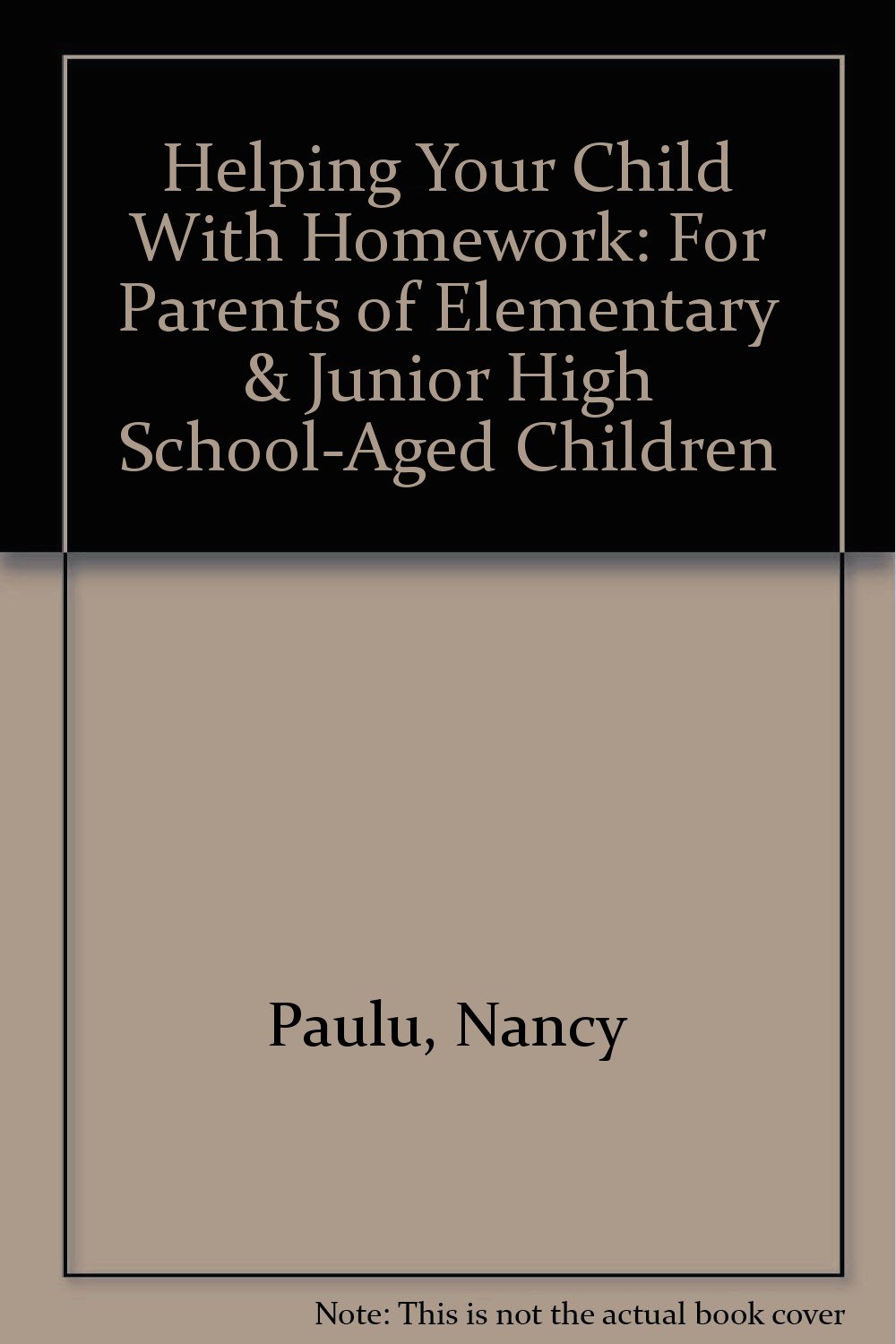 Helping Your Child With Homework: For Parents of Elementary & Junior ...