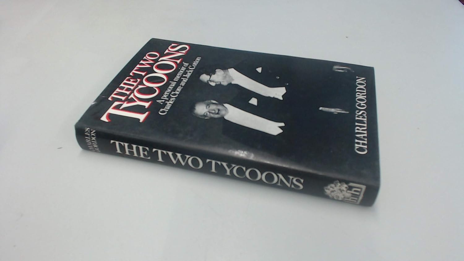Two Tycoons: Personal Memoir of Jack Cotton and Charles Clore: Amazon ...