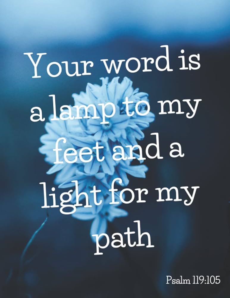 Including This Bible Quote From Psalm 119105 Bible Psalm 119:105
