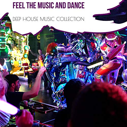 Play Feel The Music And Dance - Deep House Music Collection by Rise ...