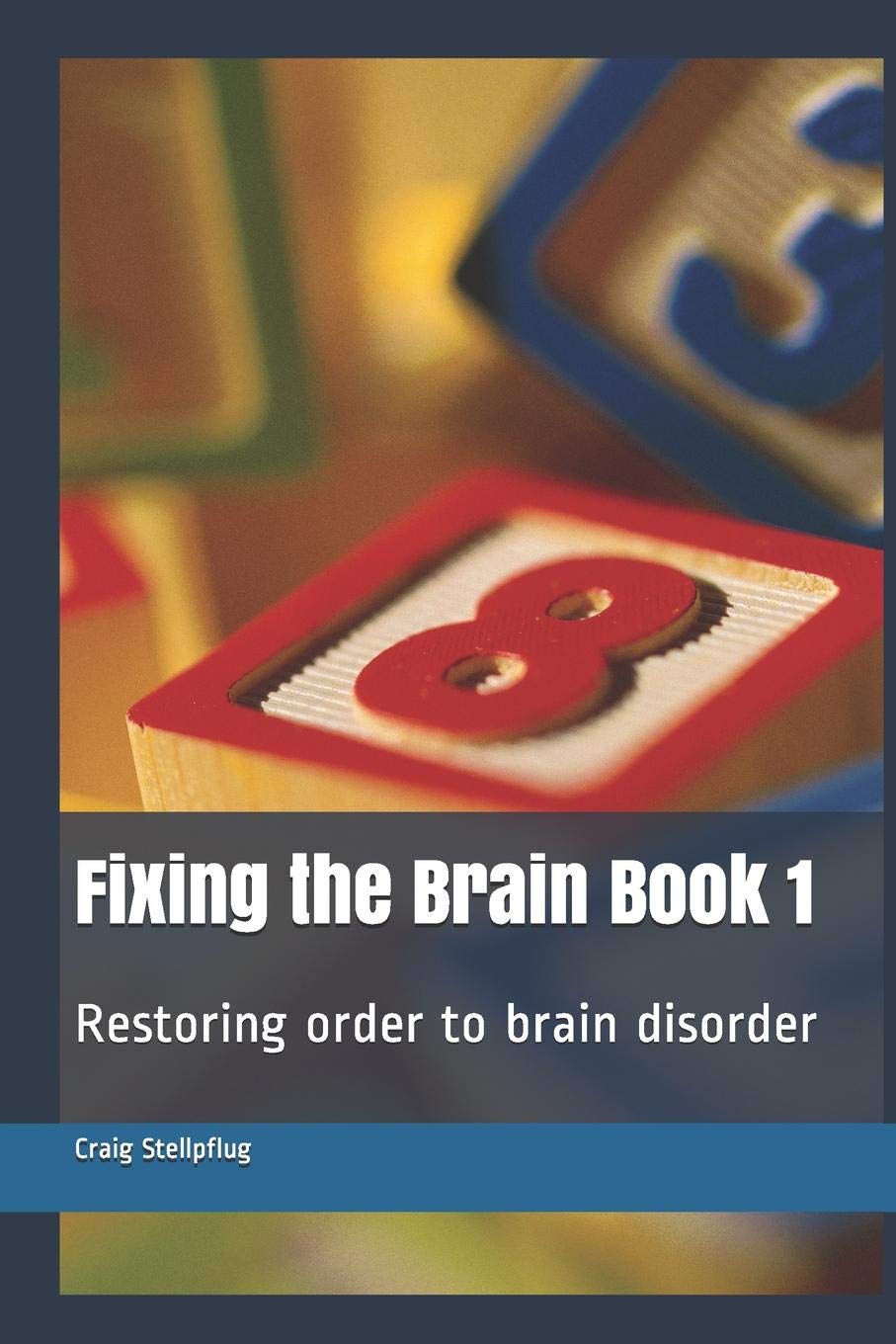 Fixing the Brain: Restoring order to brain disorder (The Developmental ...