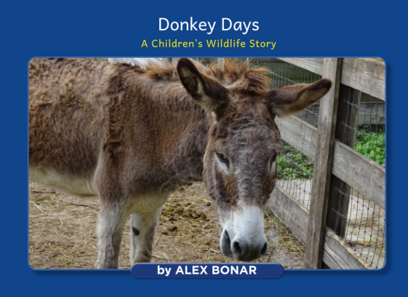 Donkey Days: A Children's Wildlife Story: Bonar, Alex, Wild, Conserve ...