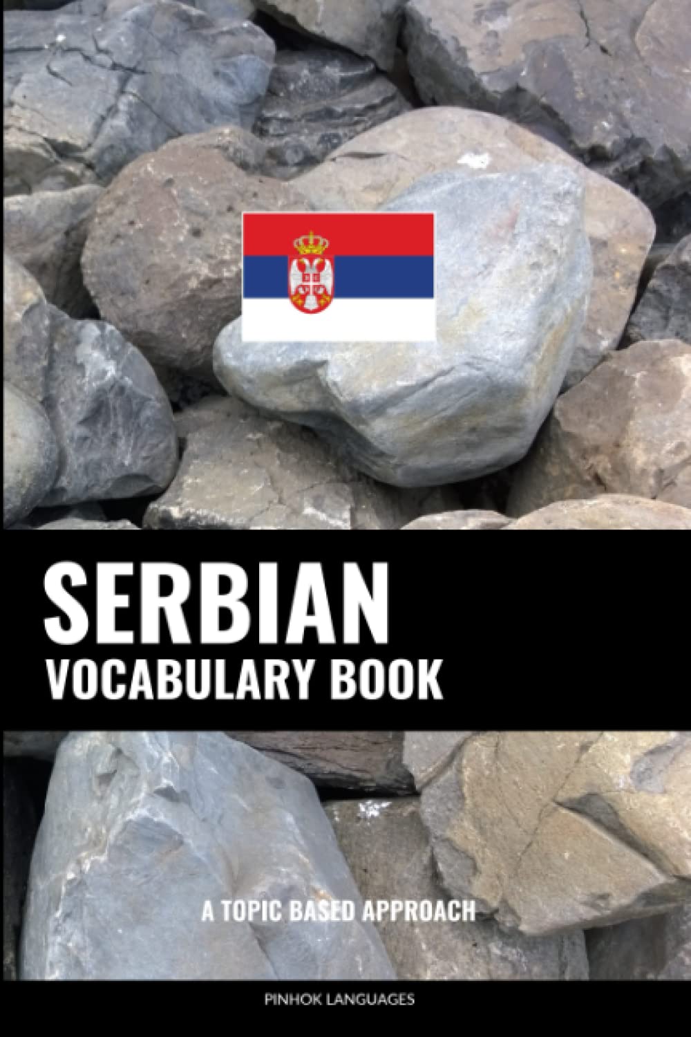 Amazon.com: Serbian Vocabulary Book: A Topic Based Approach ...