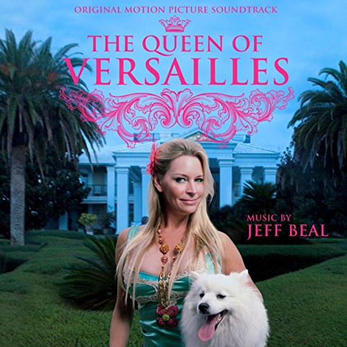 Play Queen of Versailles (Original Motion Picture Soundtrack) by Jeff ...