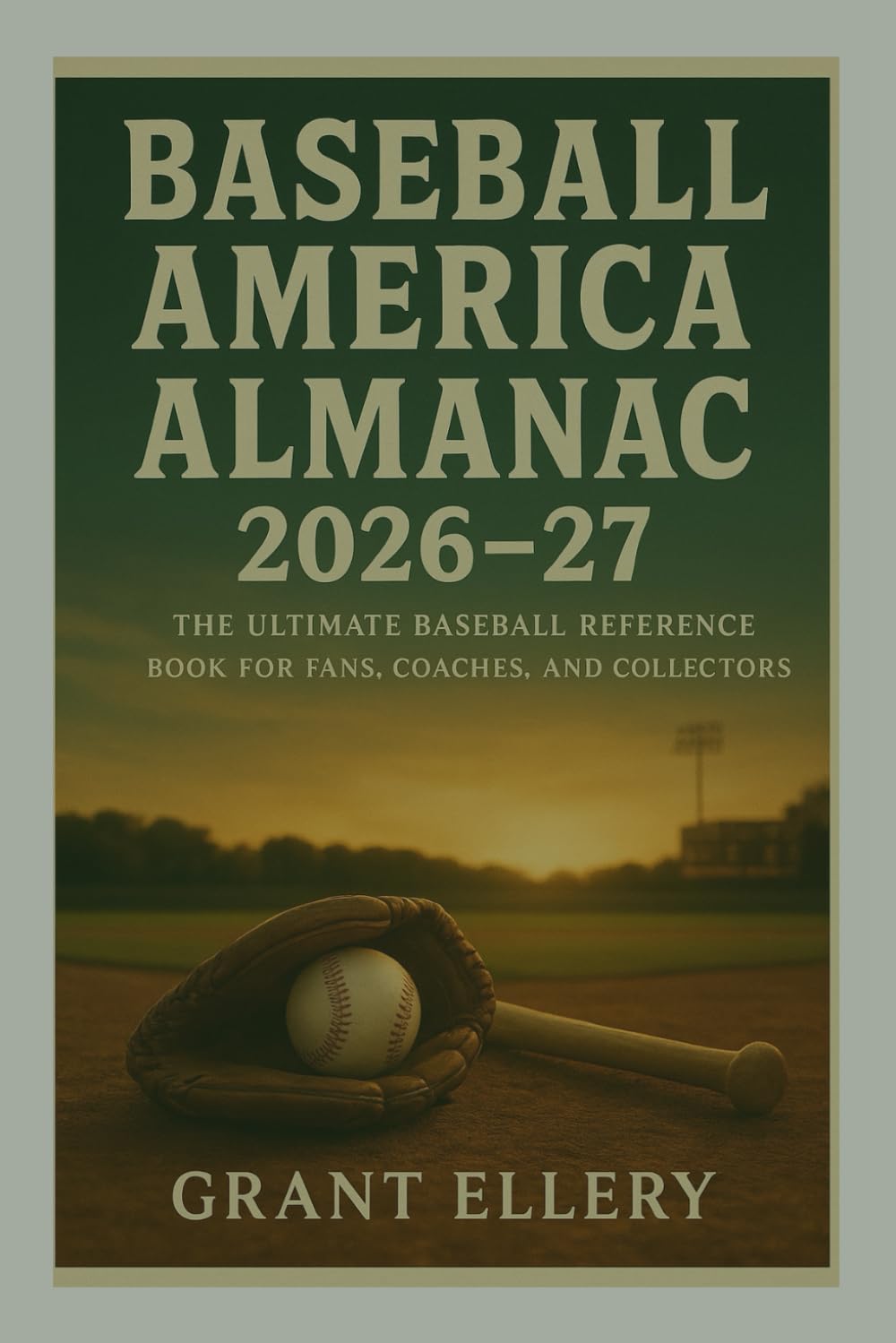 Baseball America Almanac 2026-27: The Ultimate Baseball Reference Book ...