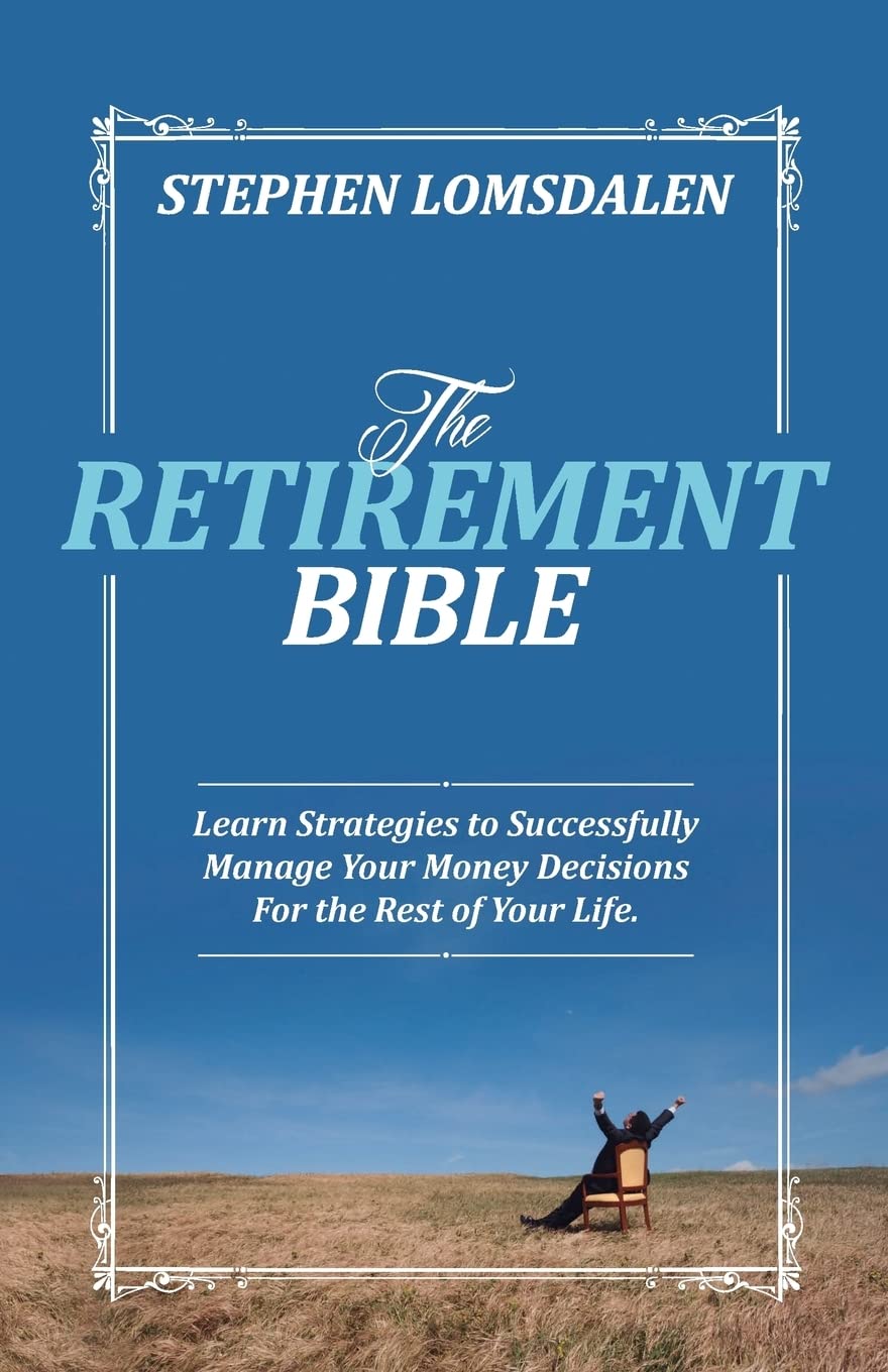 The Retirement Bible: Learn Strategies to Successfully Manage Your ...