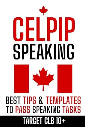 CELPIP Speaking Practice Book: 100 Tips & Templates for Speaking Tasks ...