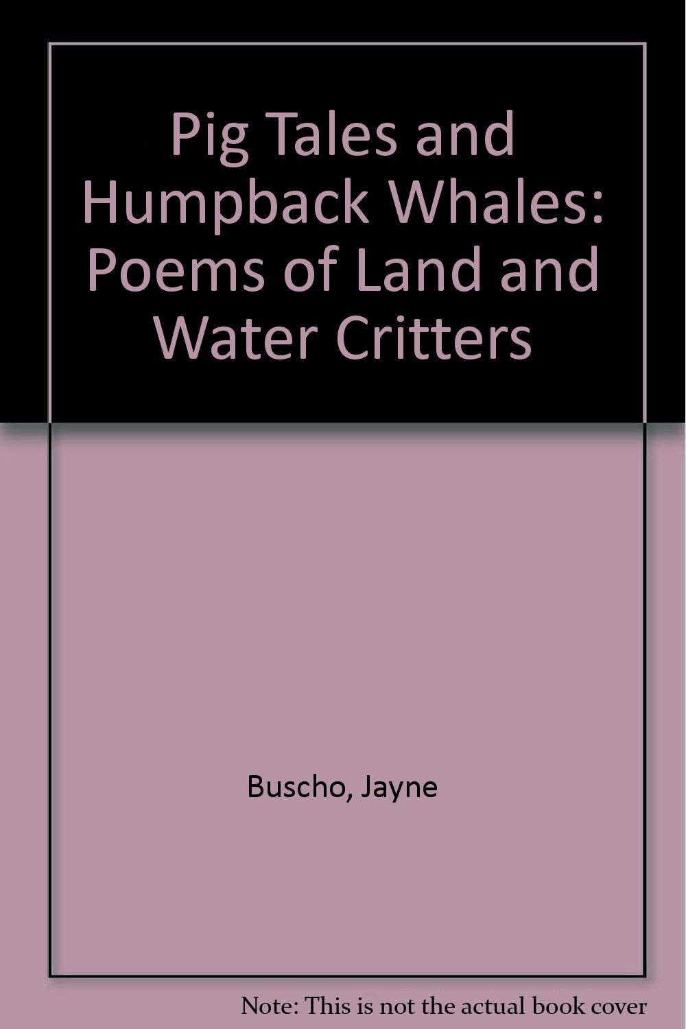 Pig Tales and Humpback Whales: Buscho, Jayne, Smith, Jean Ann ...
