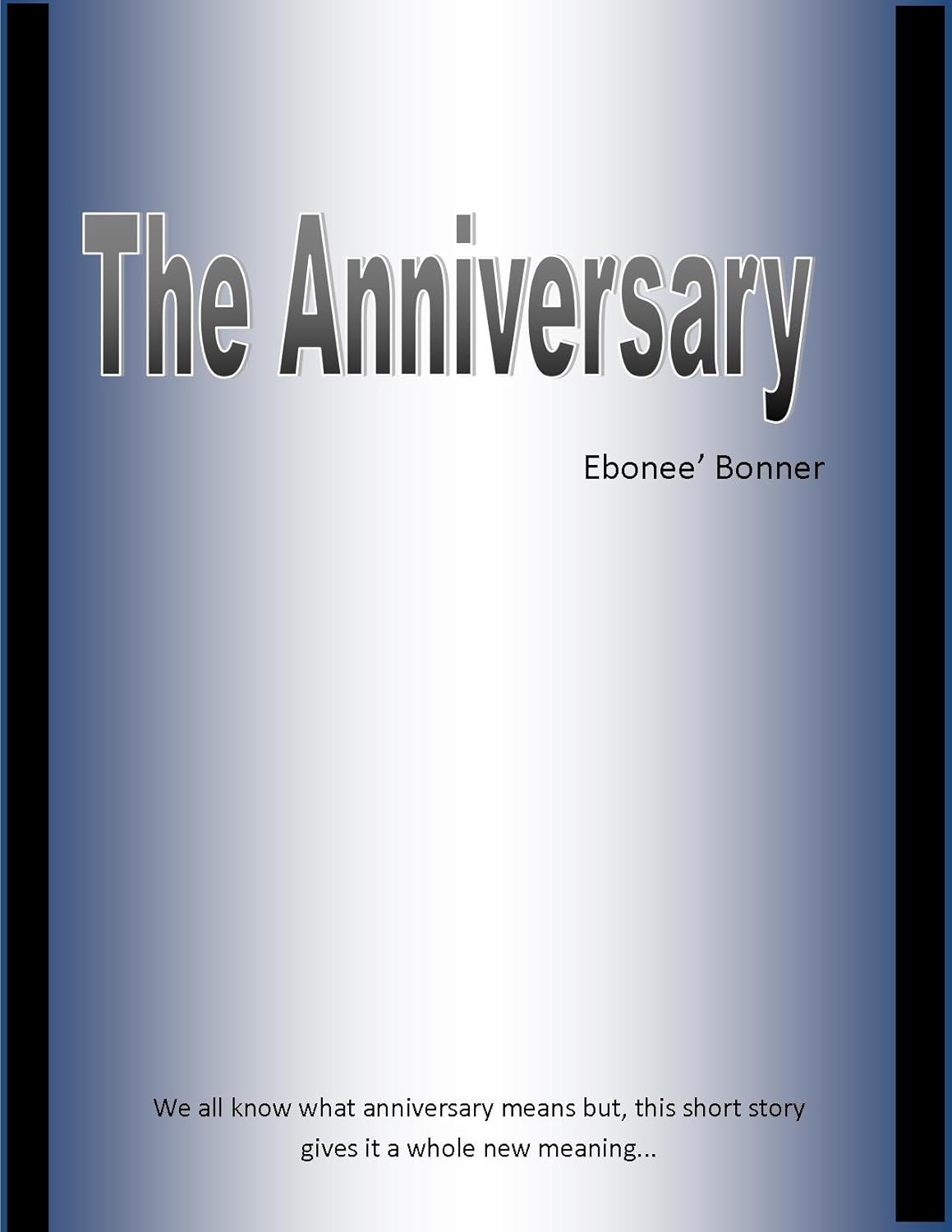 The Anniversary - Kindle edition by Bonner, Ebonee. Literature ...