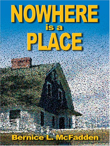 Nowhere Is a Place: McFadden, Bernice L.: 9780786290116: Amazon.com: Books
