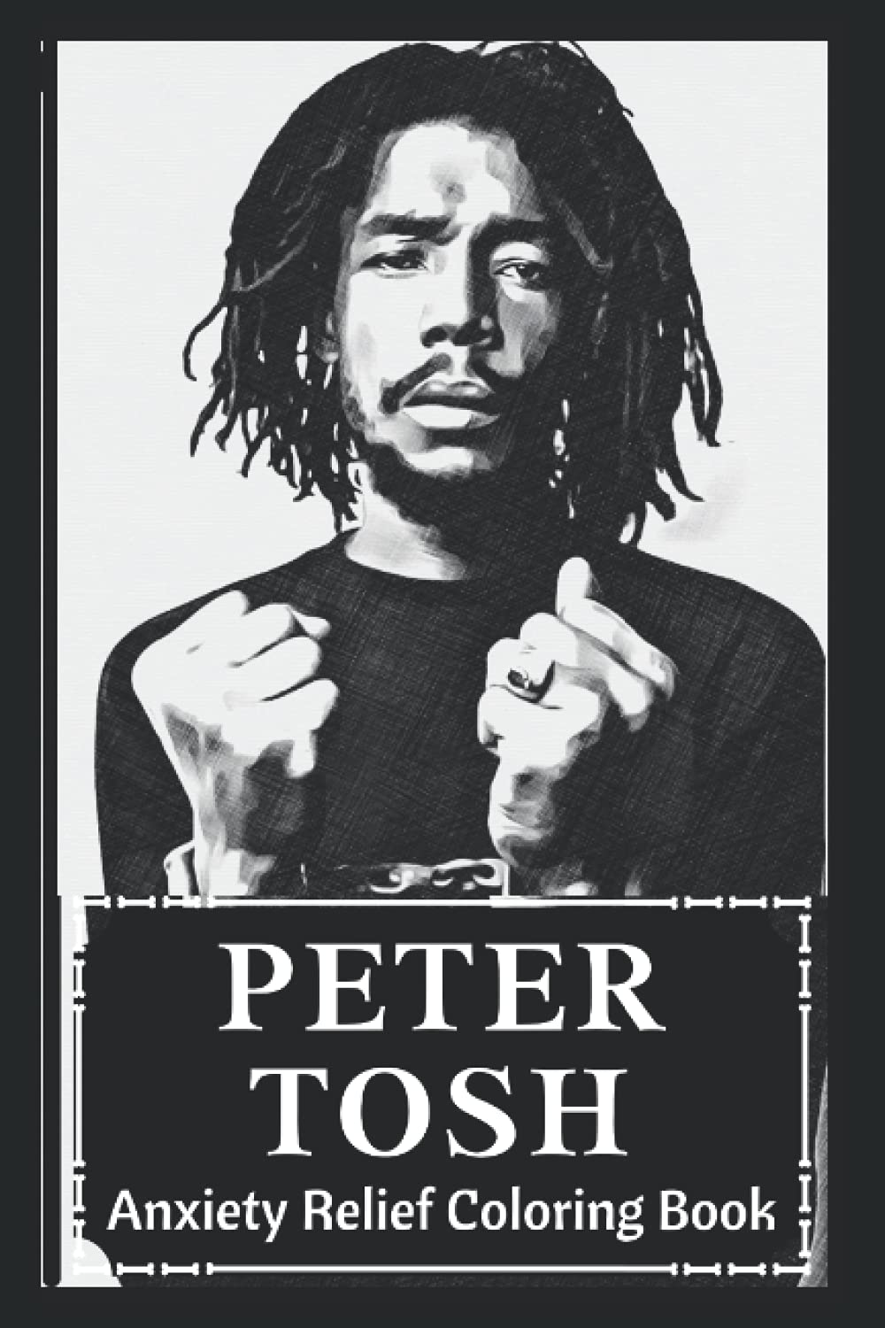 Anxiety Relief Coloring Book Peter Tosh Inspired Stress Relieving ...
