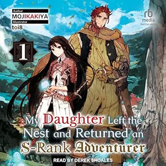 Amazon.com: My Daughter Left the Nest and Returned an S-Rank Adventurer: Volume 1: My Daughter ...