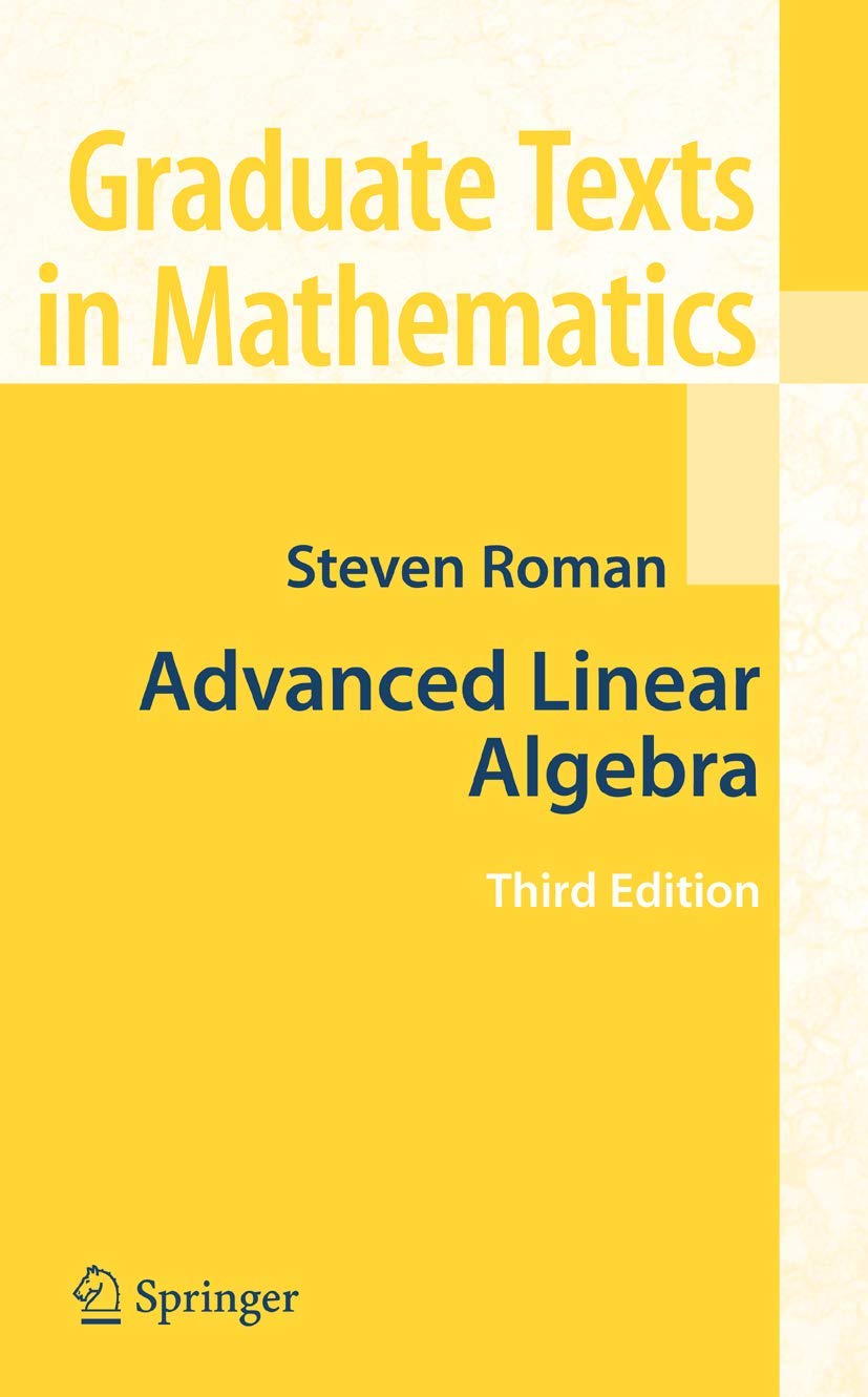 Advanced Linear Algebra (Graduate Texts in Mathematics (135), Band 135 ...