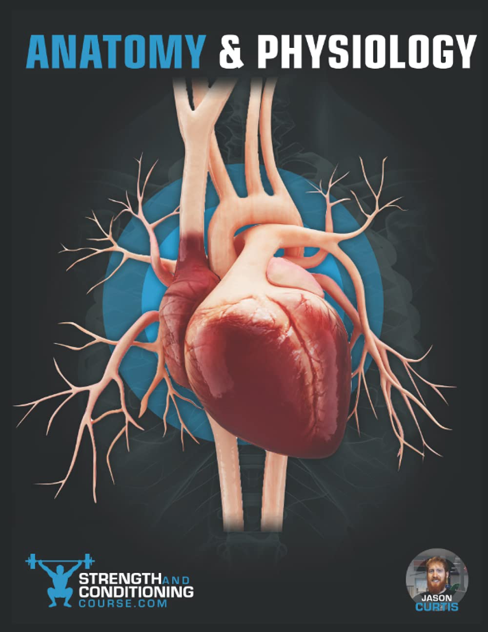 Buy ANATOMY & PHYSIOLOGY: A SIMPLIFIED GUIDE TO THE STRUCTURES AND ...