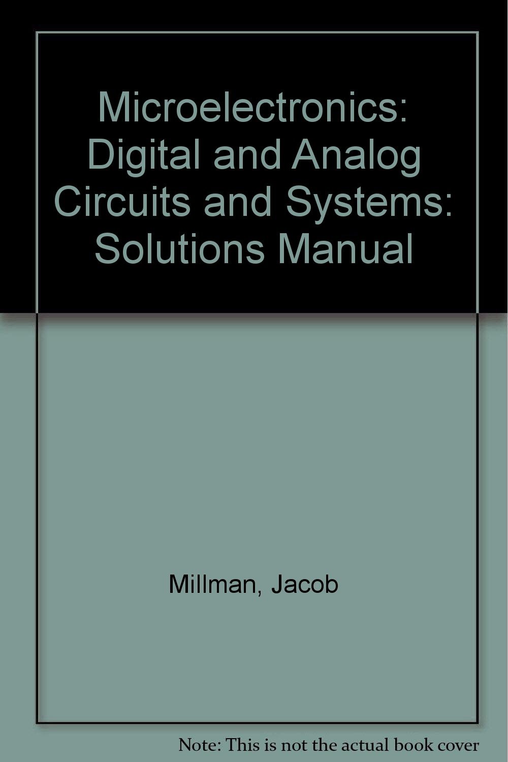 Microelectronics: Digital and Analog Circuits and Systems: Solutions ...