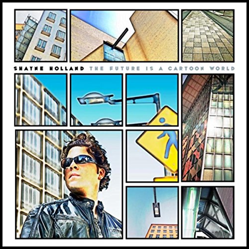 Spiele The Future Is a Cartoon World von Shayne Holland auf Amazon Music ab