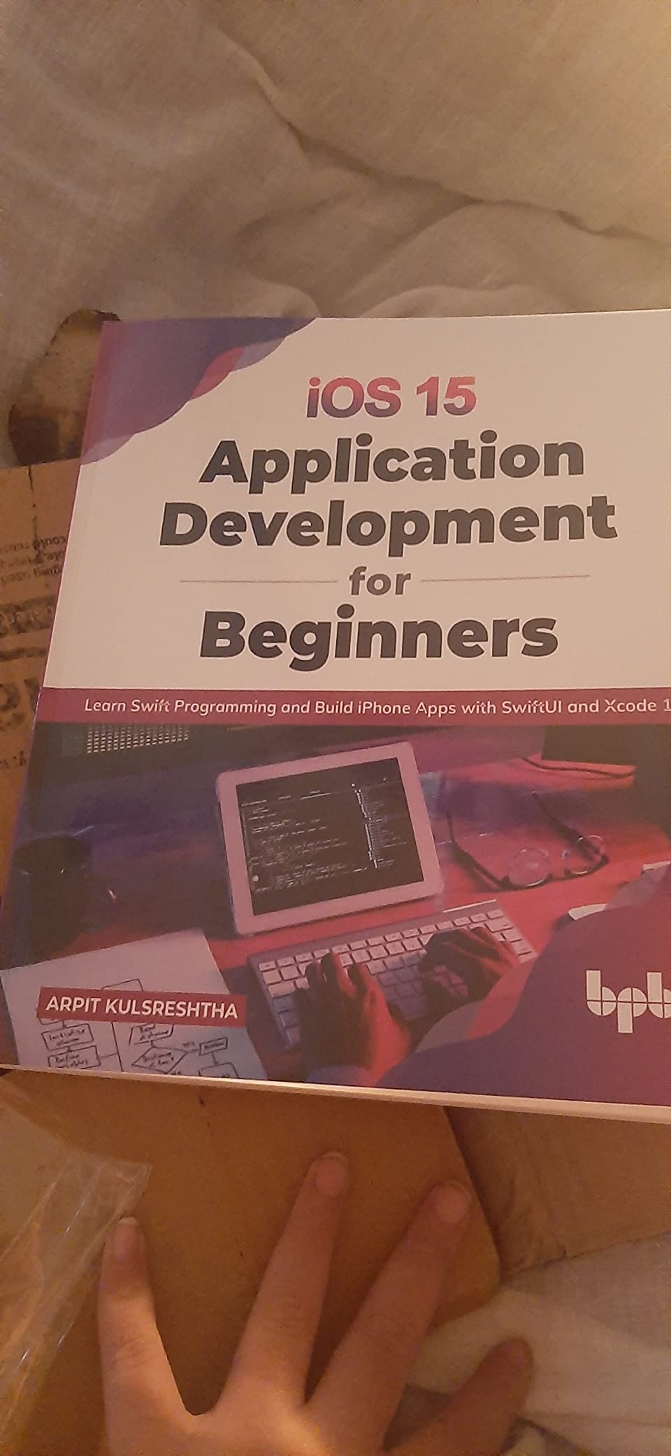 iOS 15 Application Development for Beginners : Learn Swift Programming and Build iPhone Apps ...