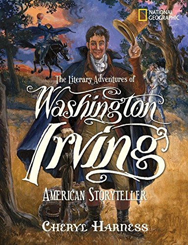 The Literary Adventures of Washington Irving: American Storyteller ...