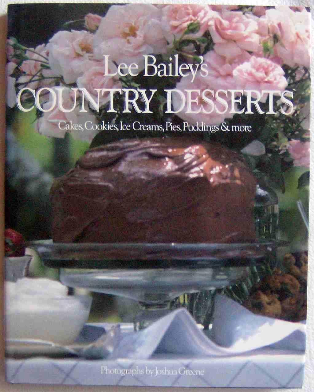 Lee Bailey's Country Desserts: Bailey, Lee: 9780517565155: Amazon.com ...
