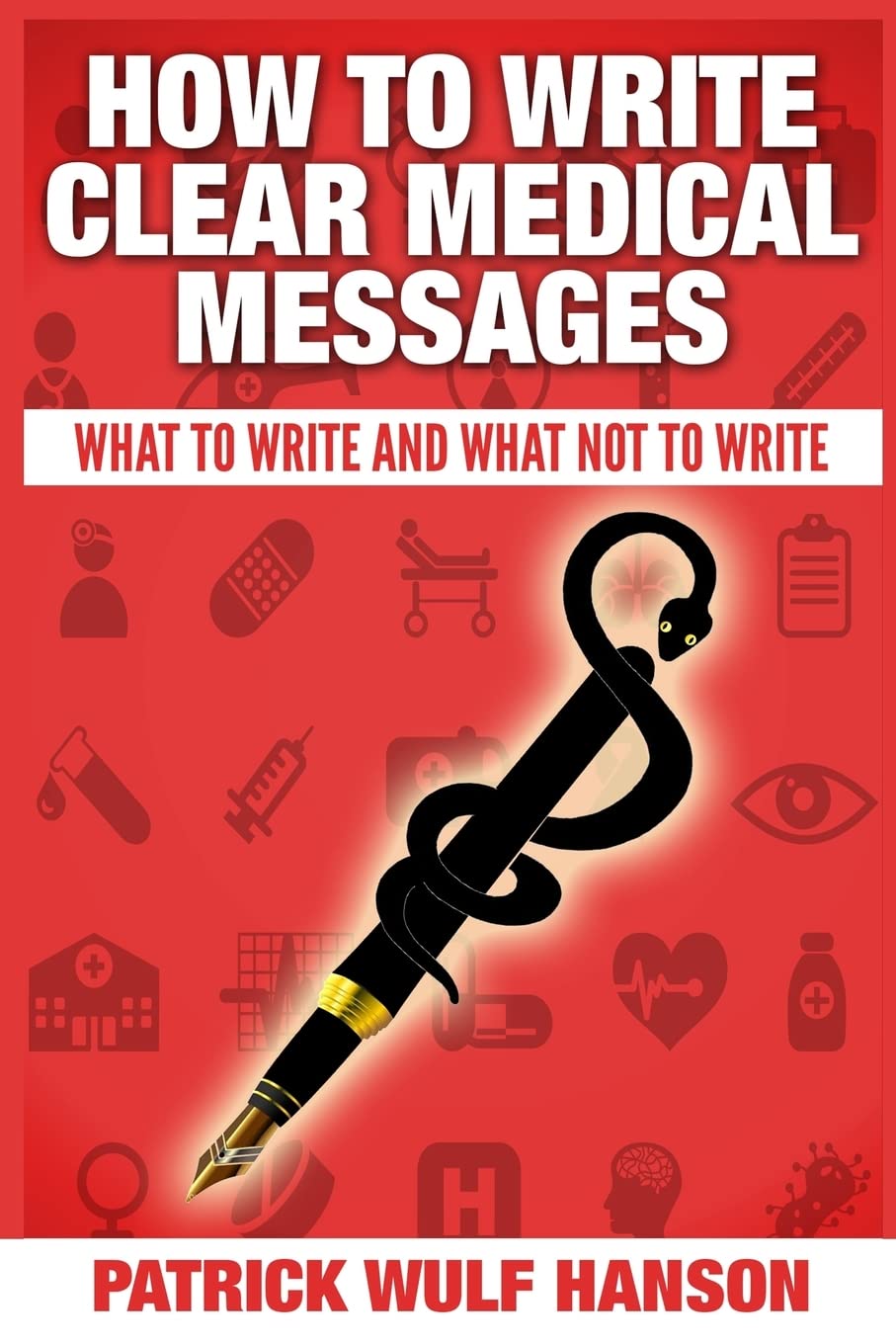 How to write clear medical messages: What to write and what not to ...
