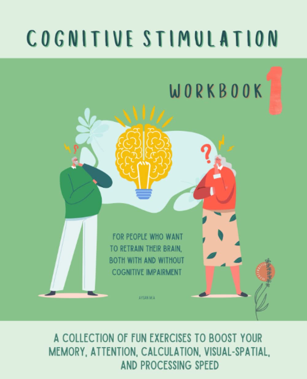 Cognitive Stimulation Workbook 1; Want to retrain brain functions like ...