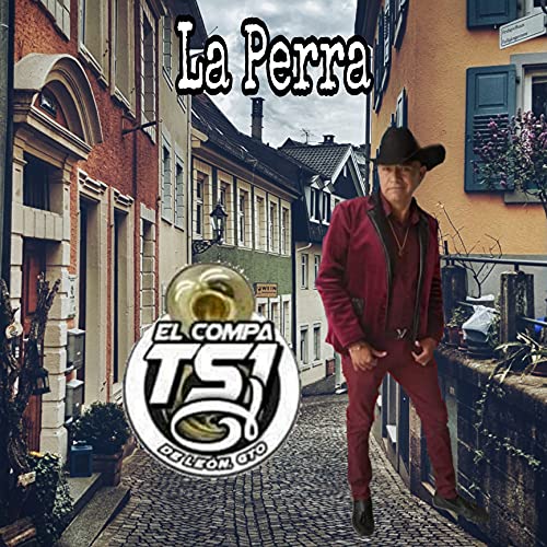 La Perra (Remastered) de El Compa TS1 en Amazon Music Unlimited