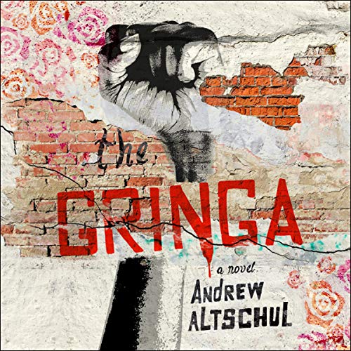 Amazon.com: The Gringa (Audible Audio Edition): Andrew Altschul, Curt ...