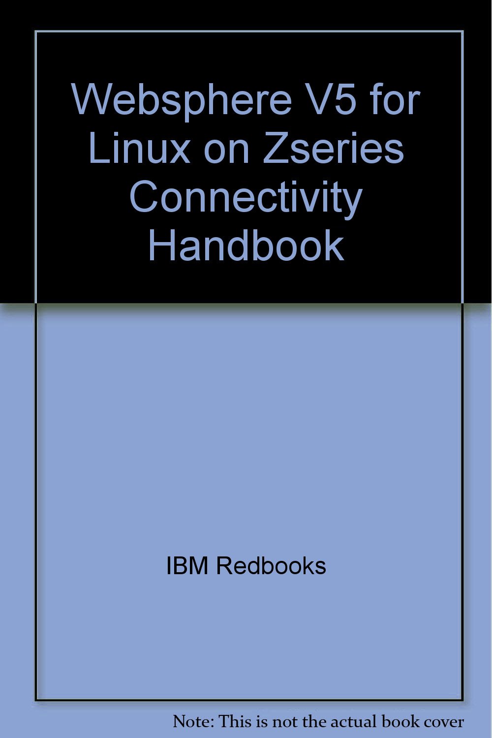 Amazon | Websphere V5 for Linux on Zseries Connectivity Handbook | IBM ...