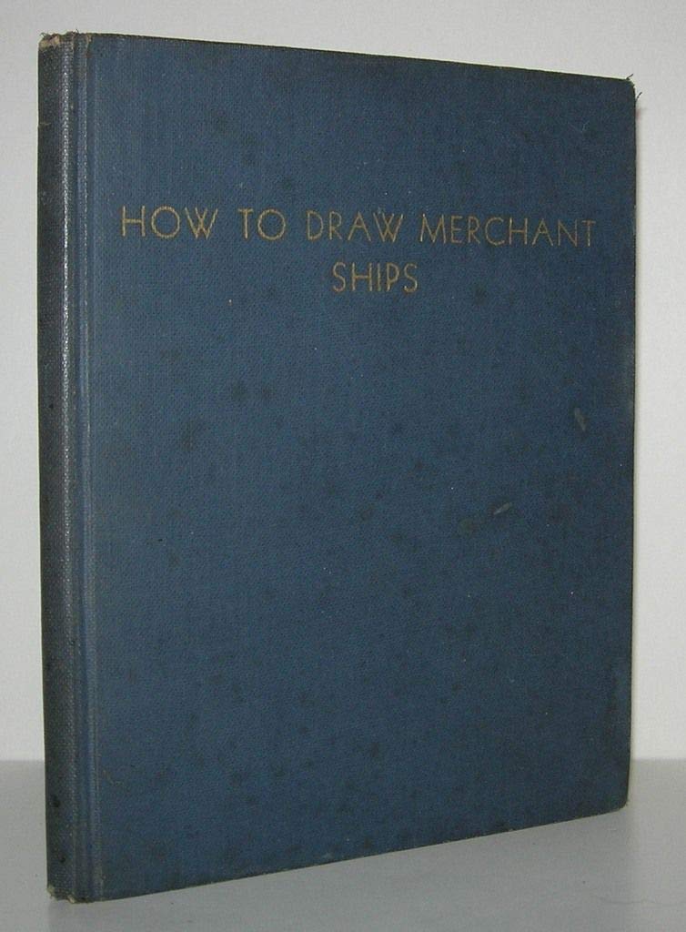How to Draw Merchant Ships: Sharpe, Leonard W.: Amazon.com: Books