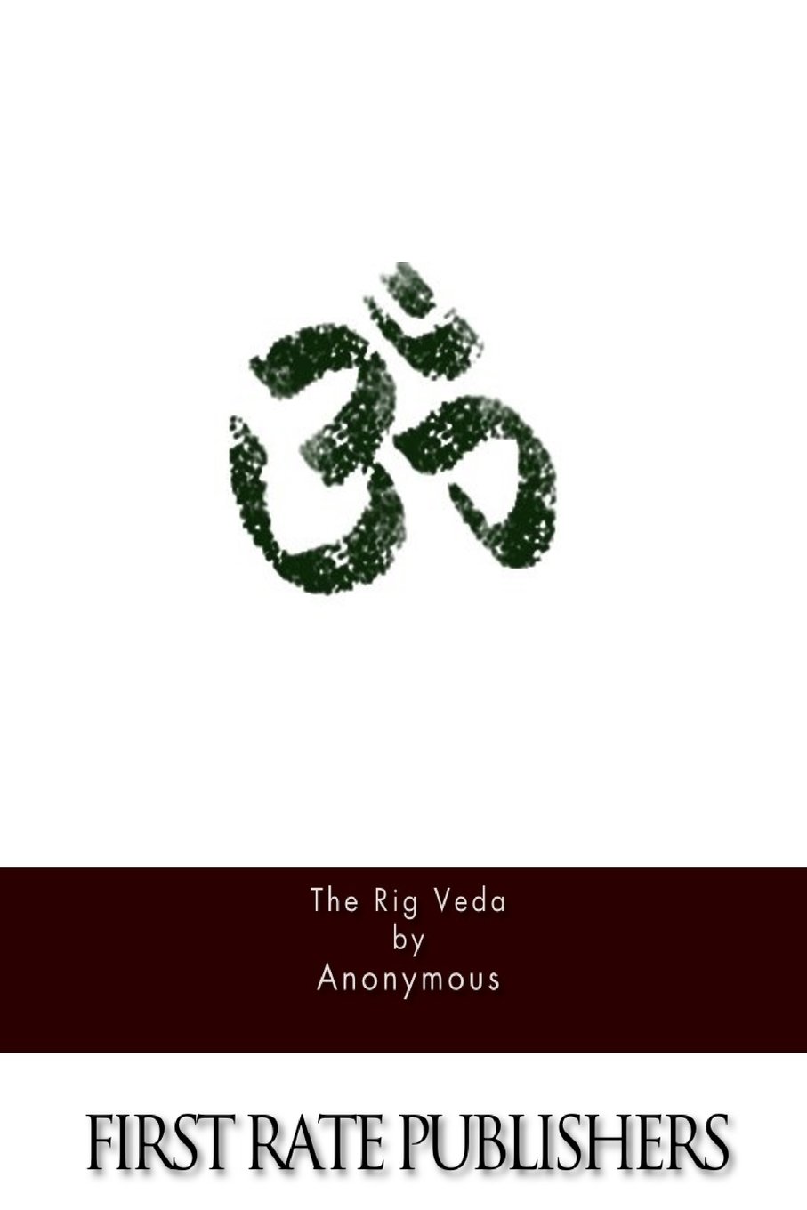 Amazon.com: The Rig Veda: 9781517114398: Anonymous, Griffith, Ralph: Books