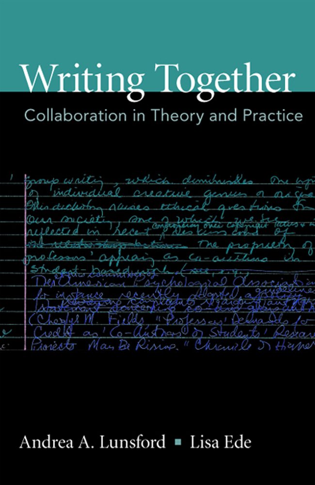 Amazon.com: Writing Together: Collaboration in Theory and Practice ...