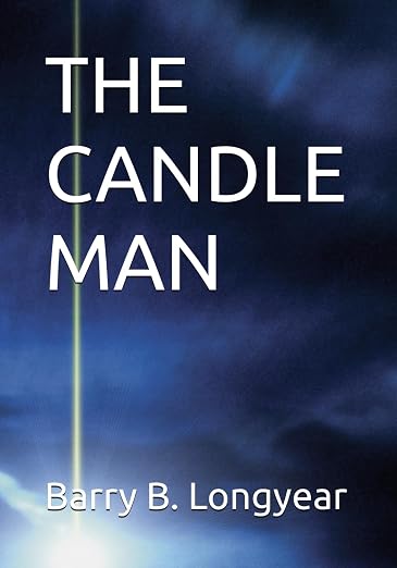 THE CANDLE MAN: Longyear, Barry B.: 9798320483320: Amazon.com: Books