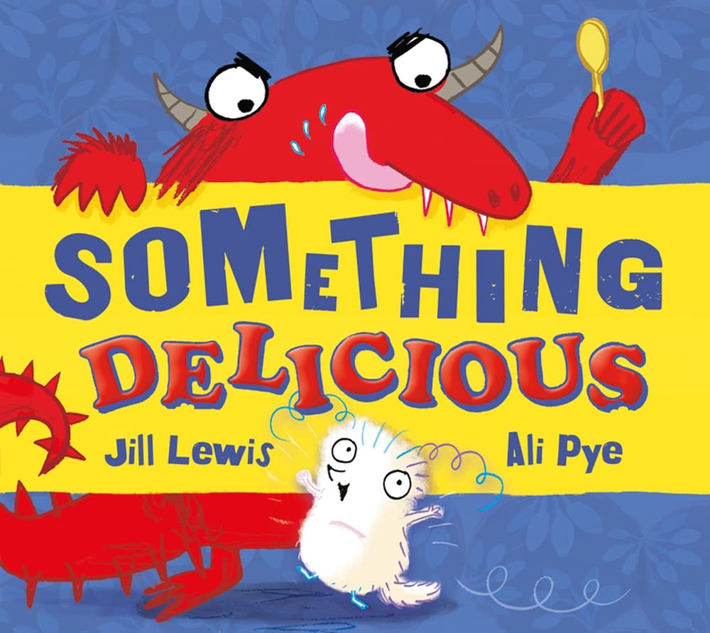 Something Delicious (The Little Somethings) : Lewis, Jill, Pye, Ali ...