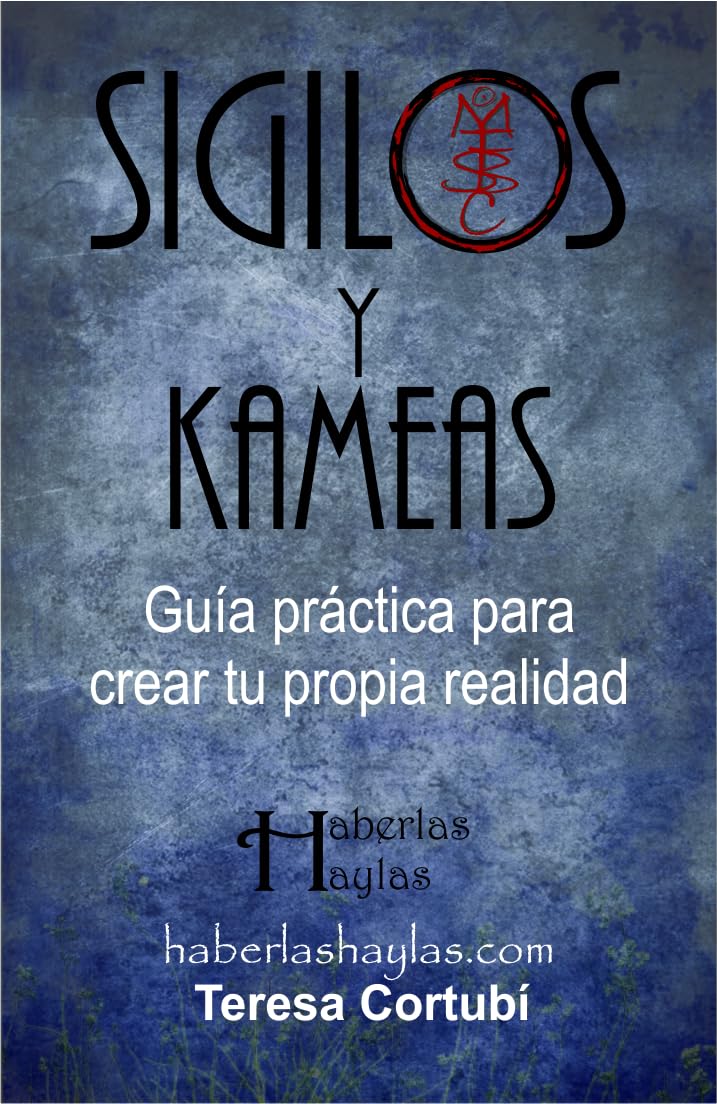Sigilos y Kameas: Guía práctica para crear tu propia realidad (Magia ...