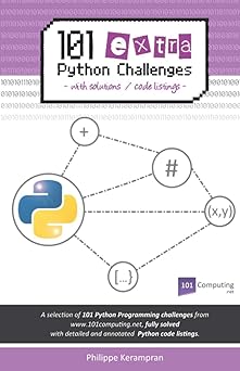 101 Extra Python Challenges: With Solutions / Code Listings (Python ...