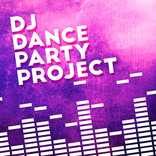 Play DJ Dance Party Project by Dance Party Dj Club on Amazon Music