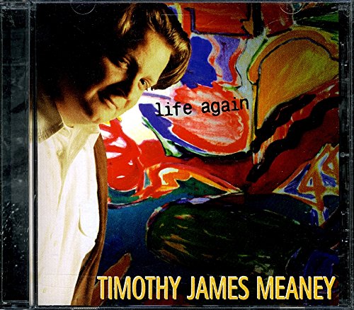 Life Again by Timothy James Meaney - Amazon.com Music
