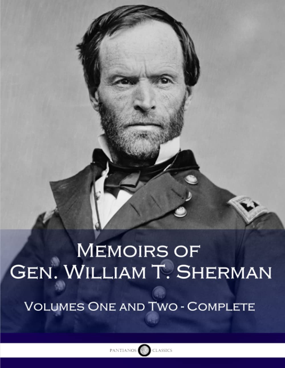 Memoirs of Gen. William T. Sherman (Complete): Sherman, William ...