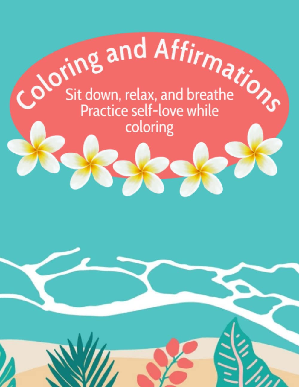 Amazon.com: Coloring and Affirmations: Beach-Themed Coloring Book for ...