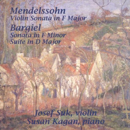 Violin Sonatas - Suk,Josef, Kagan,Susan, Bargiel,W., Mendelssohn,F ...