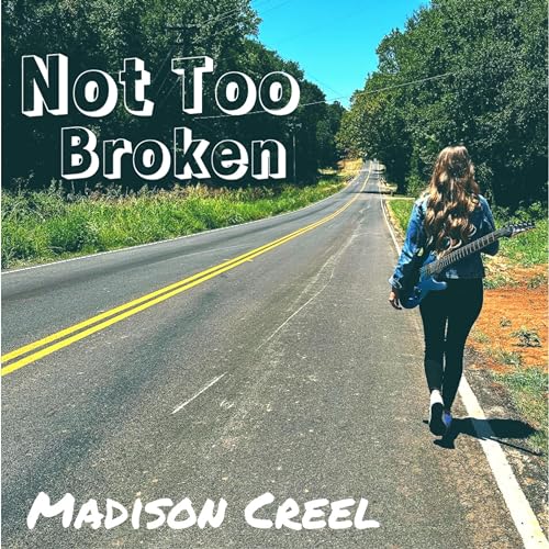 Amazon.co.jp: Not Too Broken : Madison Creel: Digital Music
