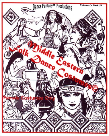Middle Eastern Folk Dance Costumes: Book 20 (Celebrate the Cultures Series): Corona, Vicki ...