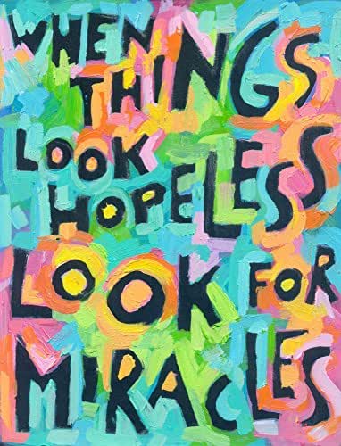 Amazon.com: When Things Look Hopeless Look for Miracles - MIndfulness ...