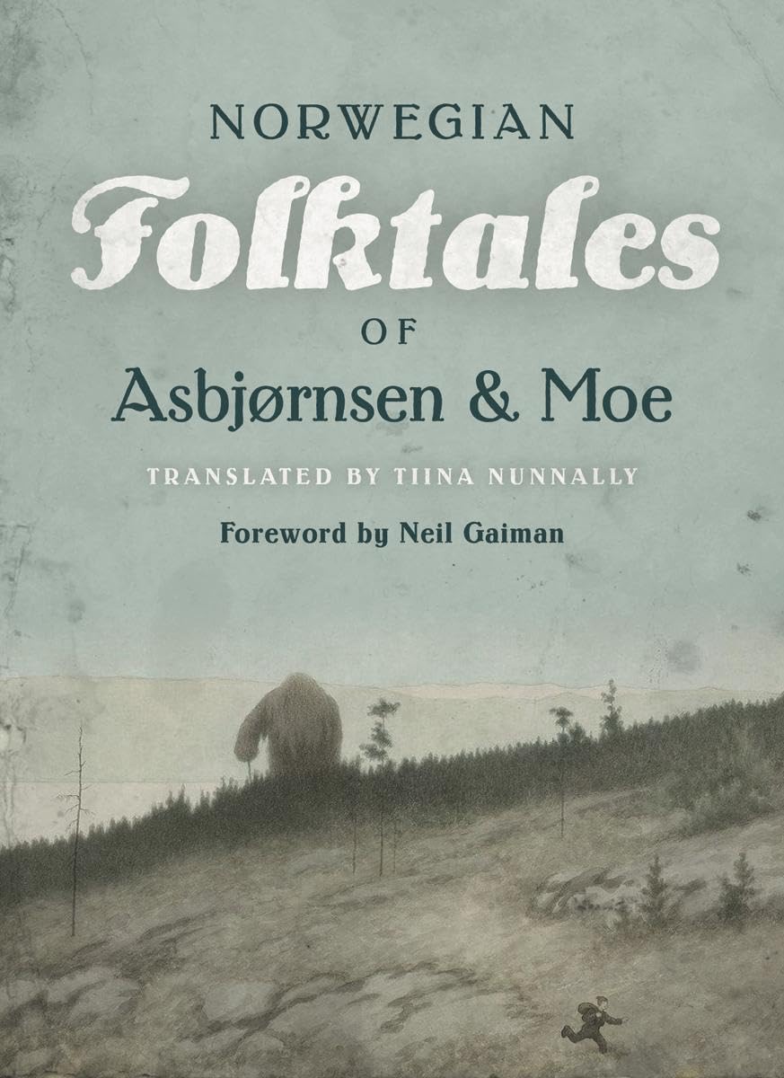The Complete and Original Norwegian Folktales of Asbjørnsen and Moe ...