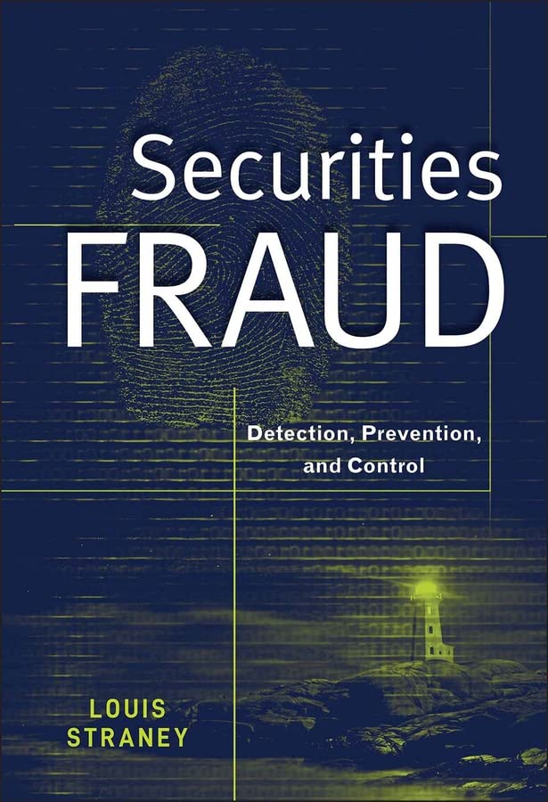 Securities Fraud: Detection, Prevention, and Control (Wiley Finance ...