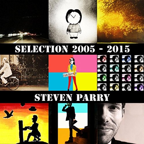 Play Selection 2005 - 2015 by Steven Parry on Amazon Music