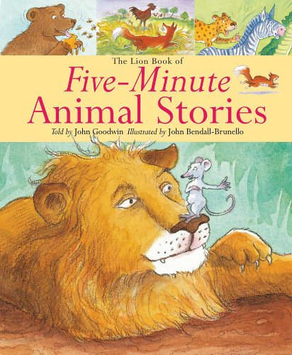 The Lion Book of Five-Minute Animal Stories: Goodwin, John, Bendall ...