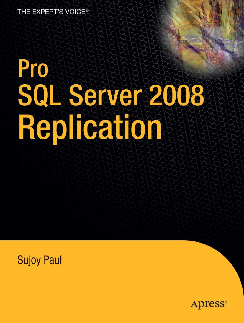 Pro SQL Server 2008 Replication: Paul, Sujoy: 9781430218074: Amazon.com: Books