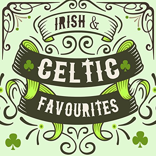Irish Celtic Favourites By Celtic Irish And Celtic Music Irish irish-celtic-favourites-by-celtic-irish-and-celtic-music-irish