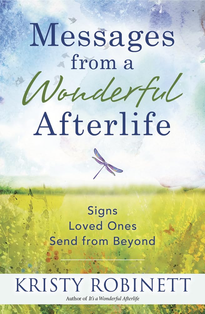 Amazon.com: Messages From a Wonderful Afterlife: Signs Loved Ones Send ...